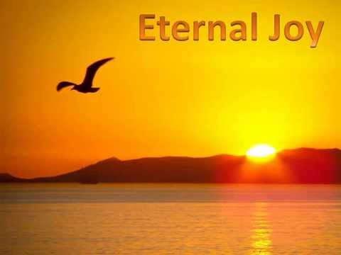 The Effects of Eternal Joy on our Lives – Fearless Living