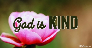 God’s Kindness, What is it? – Fearless Living